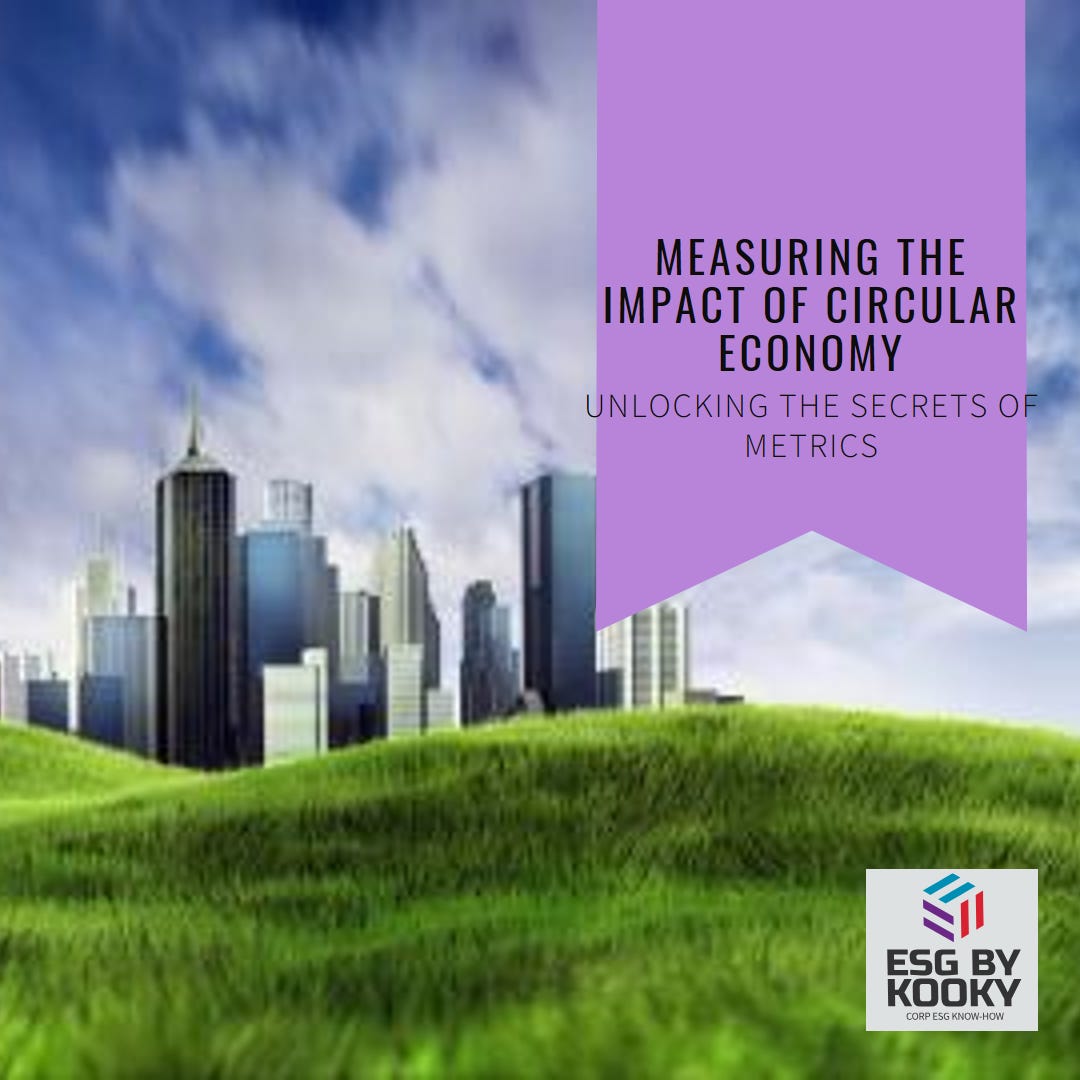 Unlocking the Secrets of Circular Economy Metrics: Measure Impact for a Sustainable Tomorrow!