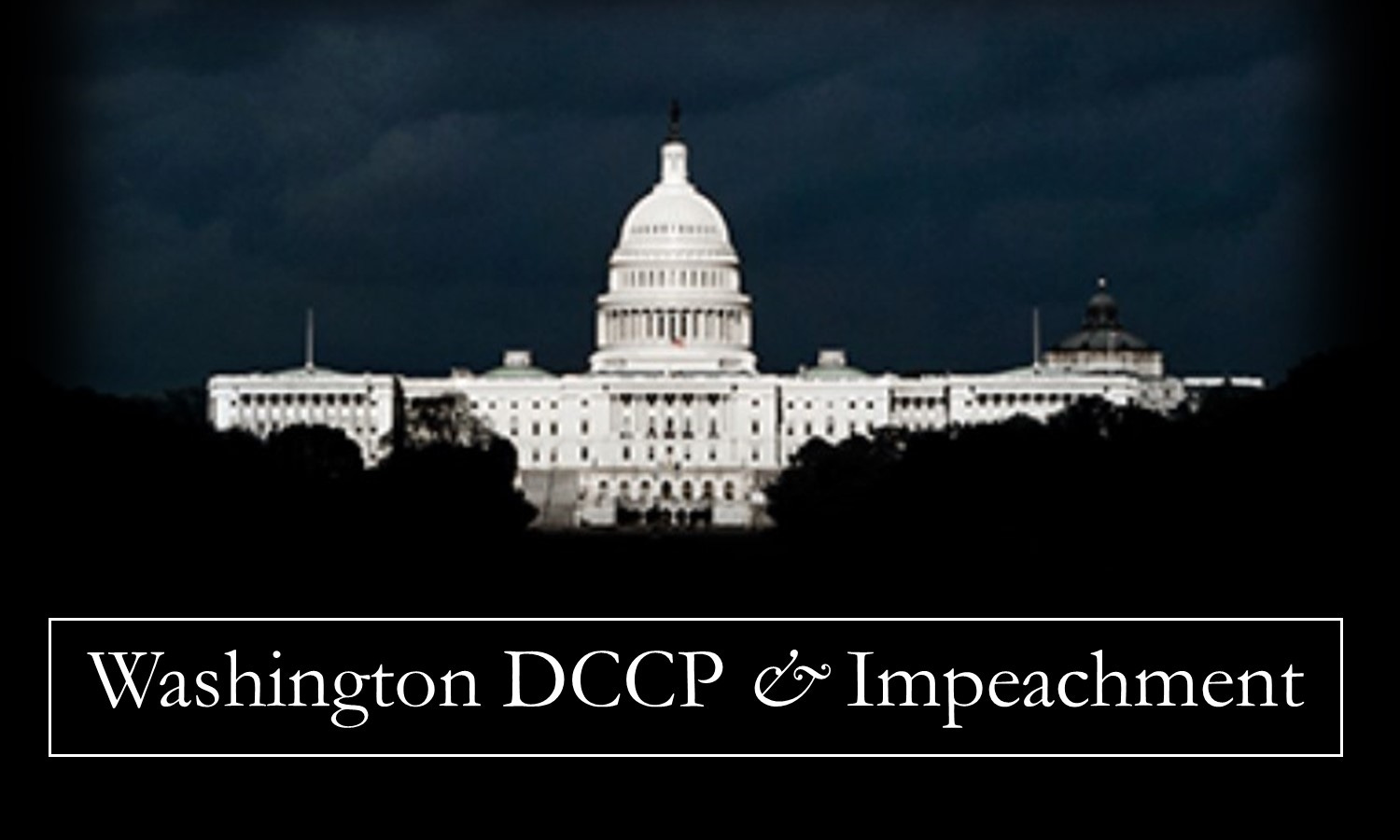Washington DCCP & Impeachment - by David M Zuniga