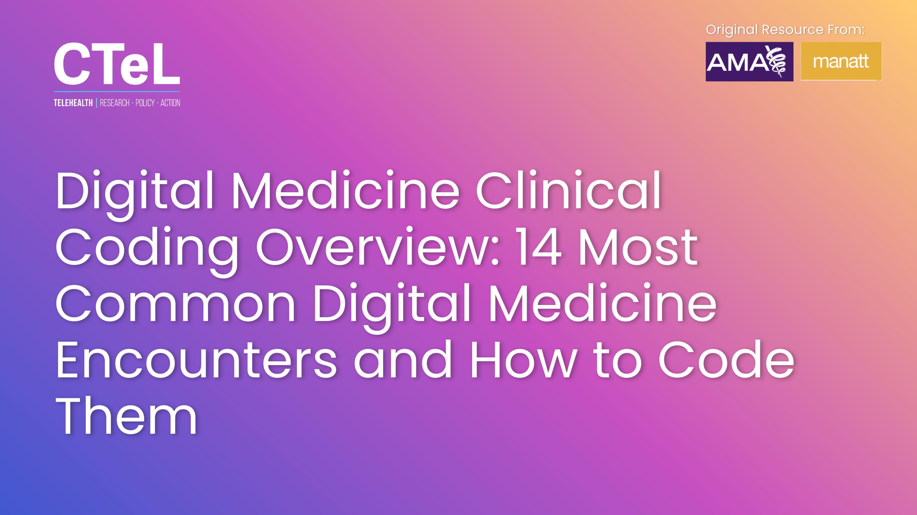 Digital Medicine Clinical Coding Overview: 14 Most Common Digital Medicine Encounters and How to ...