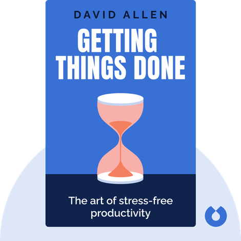 💪 Getting Things Done: Key Ideas, Notes and Summary