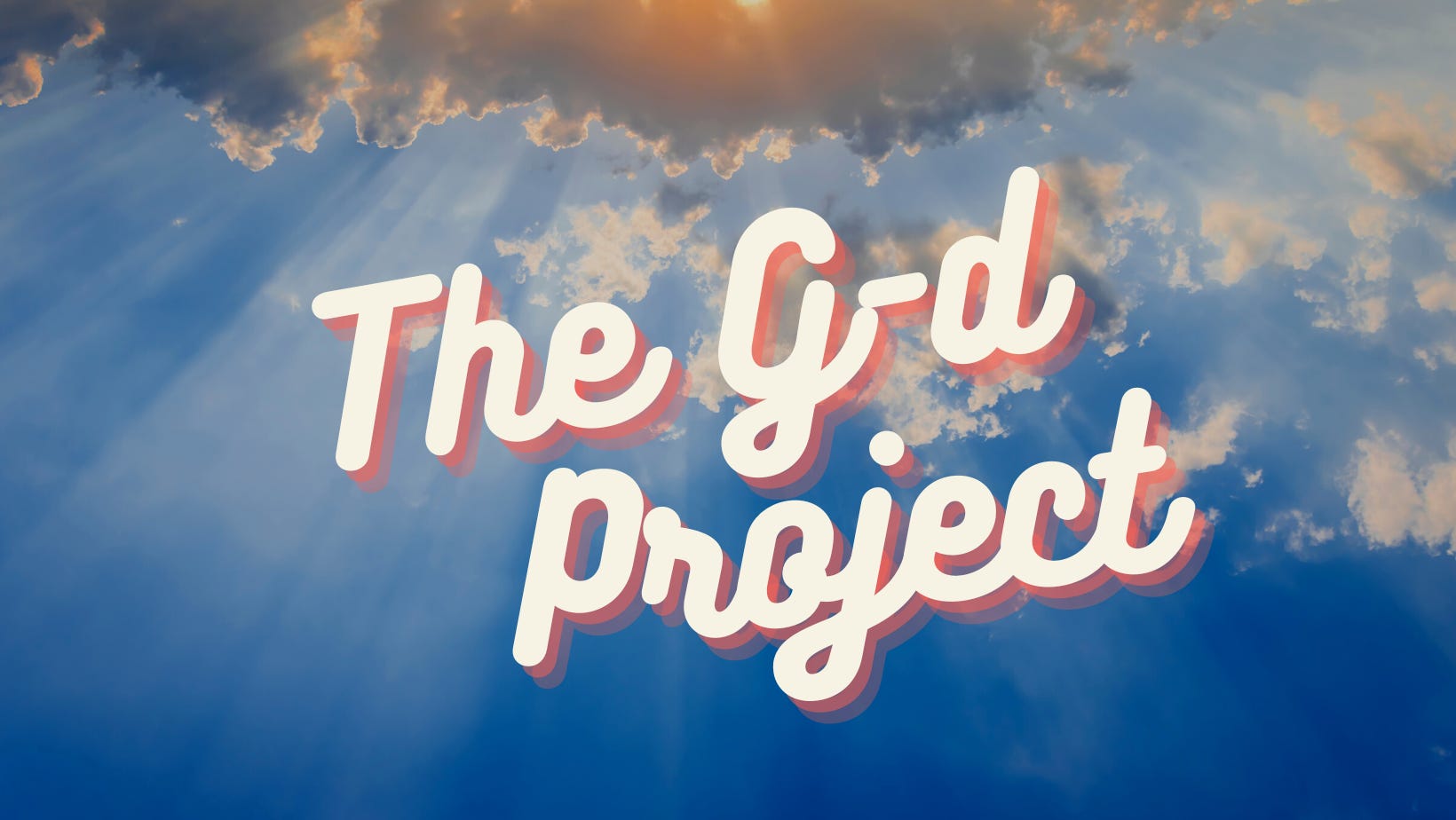 The G-d Project - Darshan Yeshiva