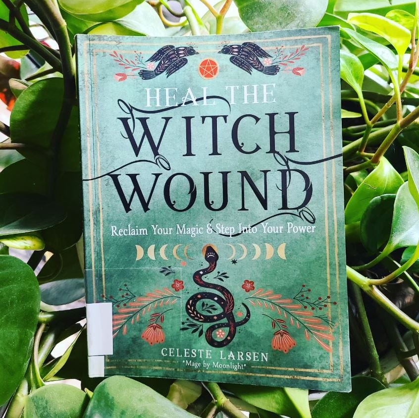 Heal the Witch Wound: Reclaim Your Magic & Step Into Your Power ...