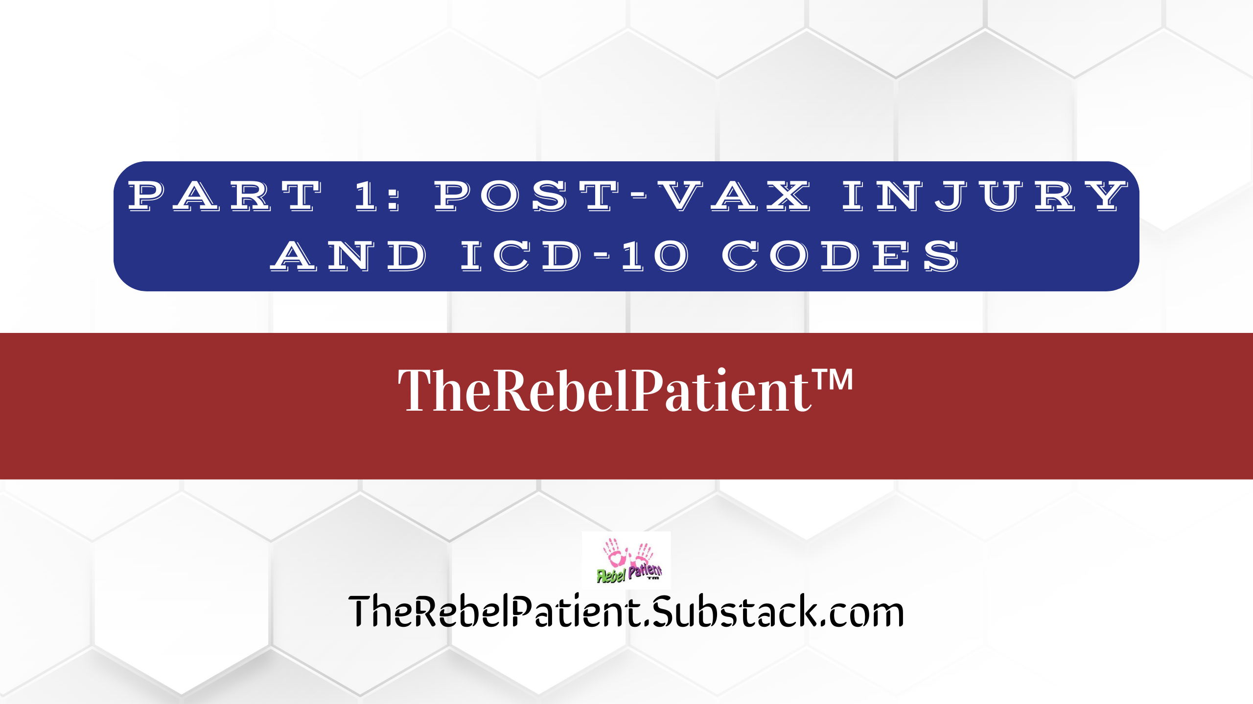 Part 1: Post-Vax Injury and ICD-10 Codes