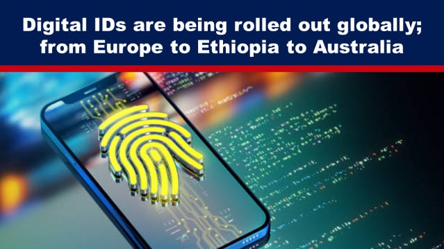 Digital IDs are being rolled out globally; from Europe to Ethiopia to ...
