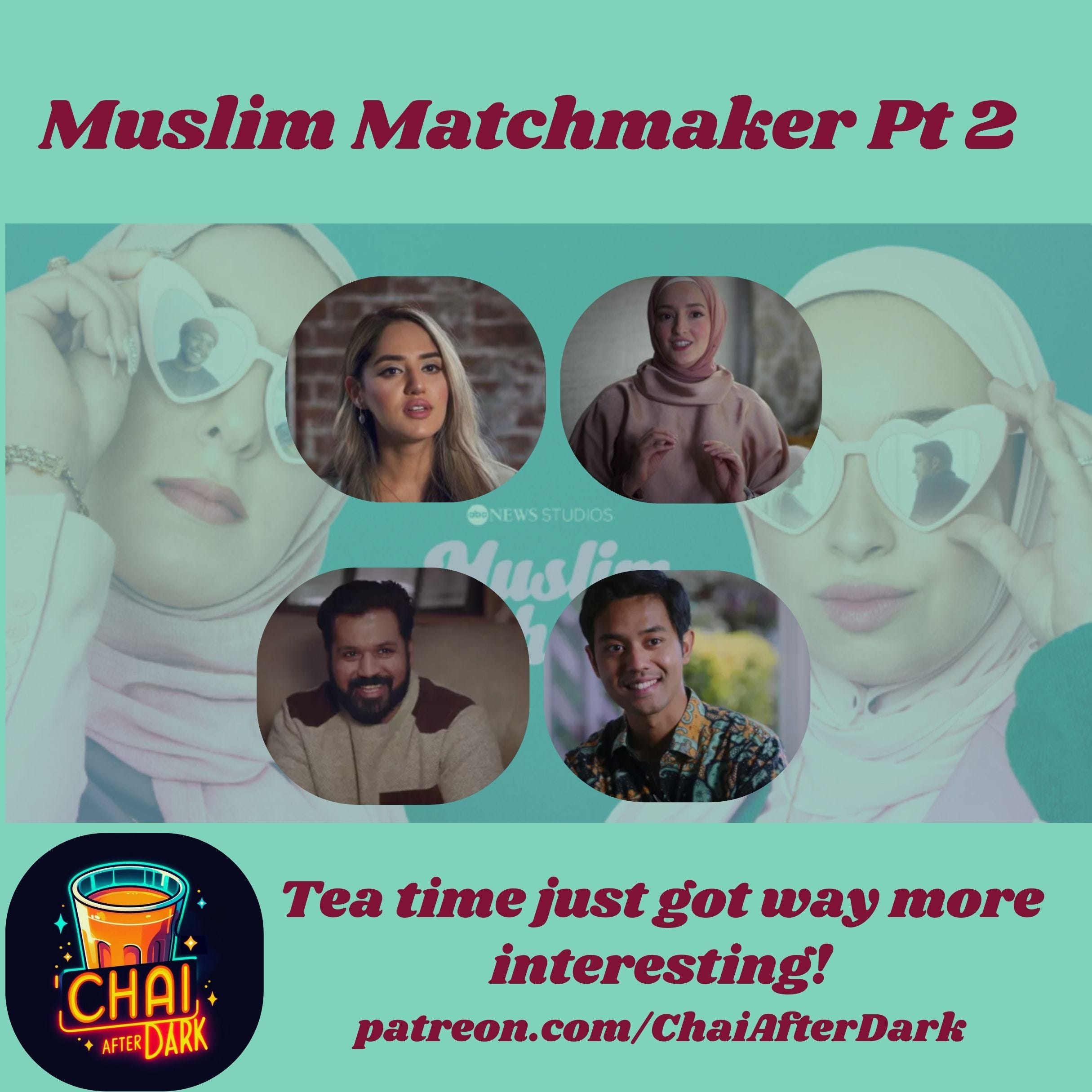 Muslim Matchmaker on Hulu: Part 2