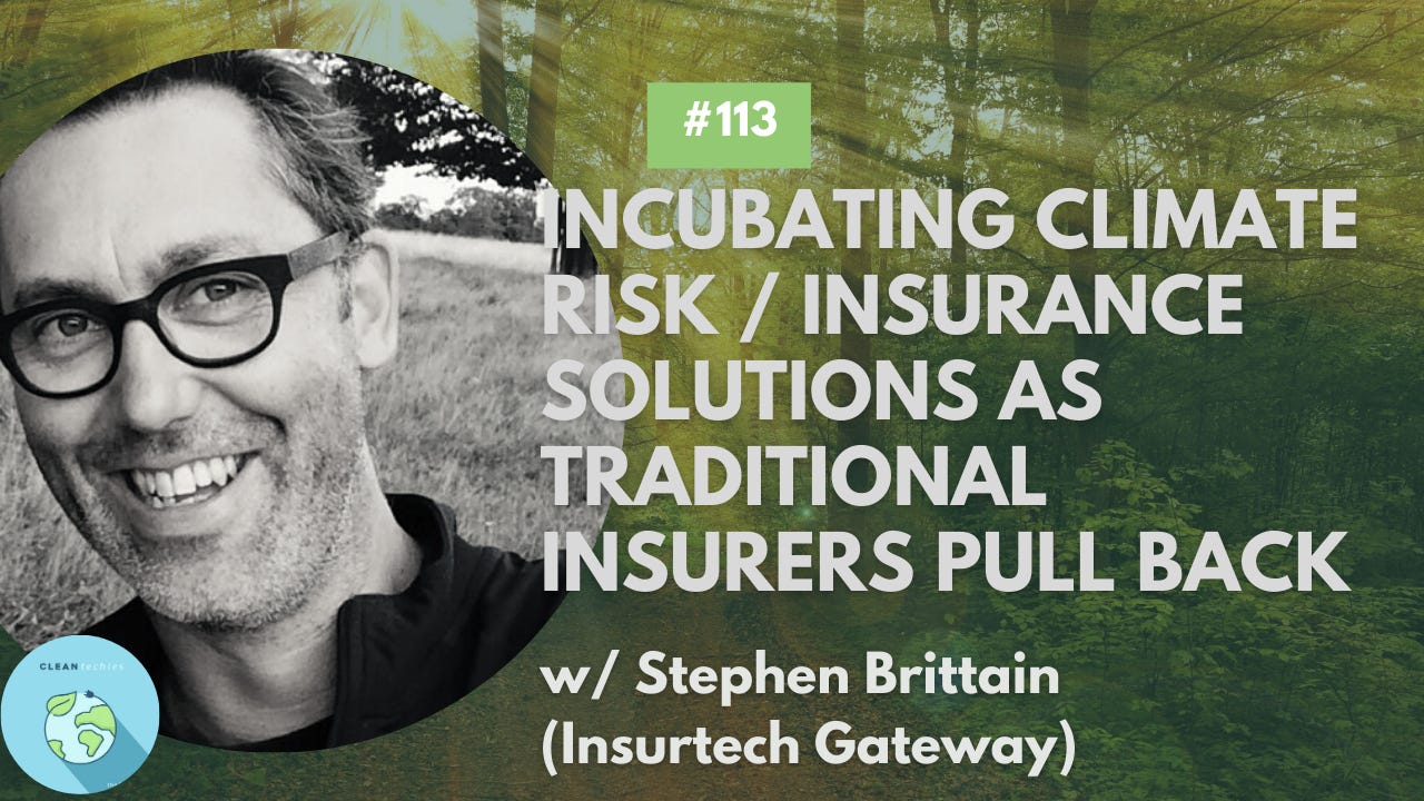 #113 - Incubating Climate Risk / Insurance Solutions as Traditional Insurers Pull Back w ...