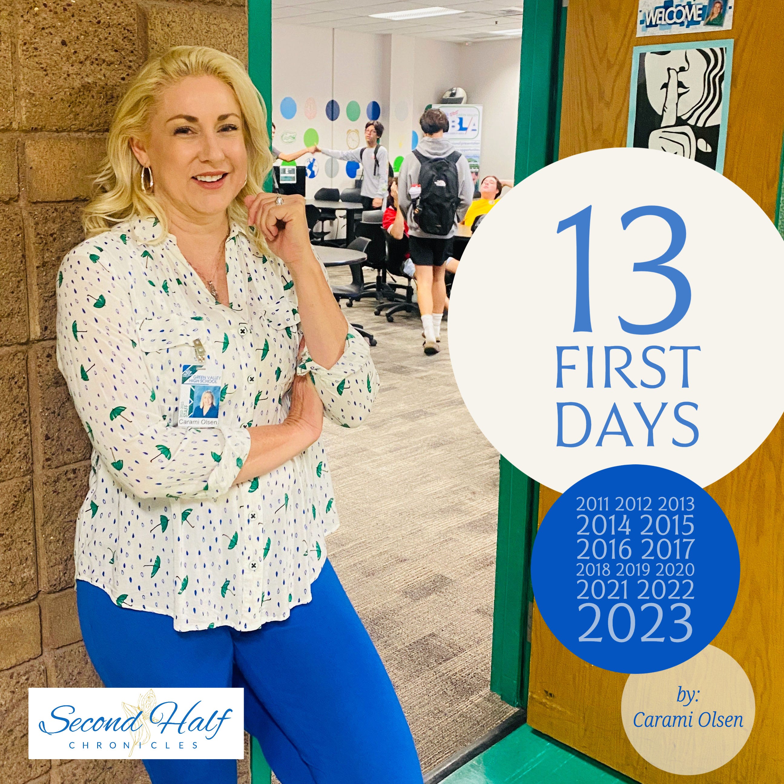 13 First Days - by Carami Olsen - Second Half Chronicles