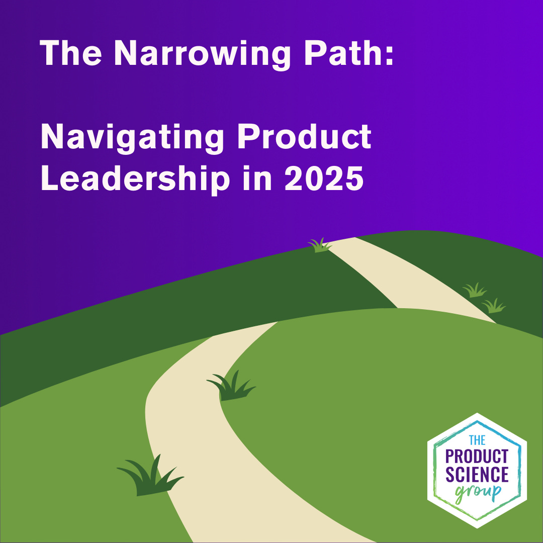 The Narrowing Path: Navigating Product Leadership in 2025
