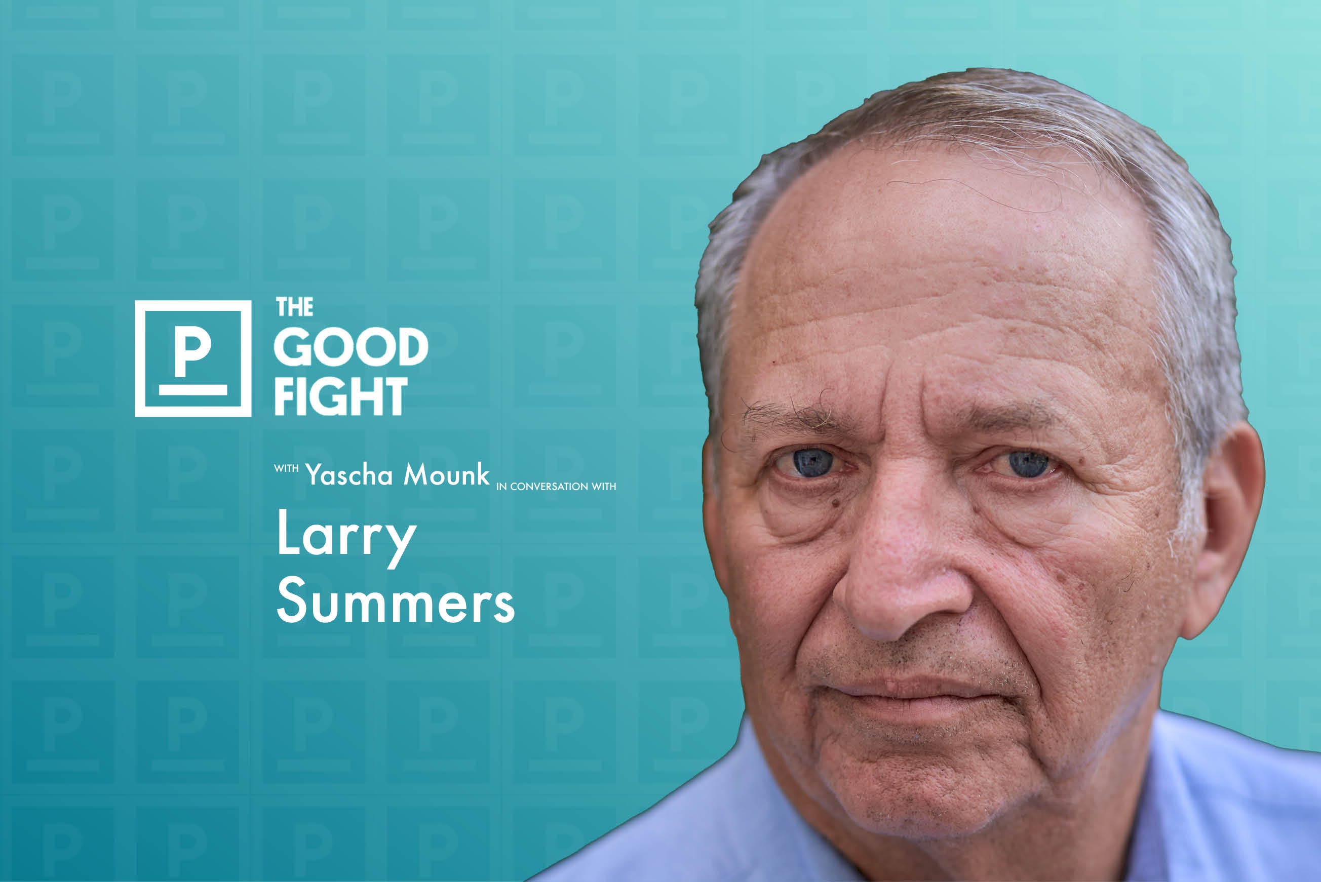 Larry Summers on What Went Wrong on Campus - Persuasion