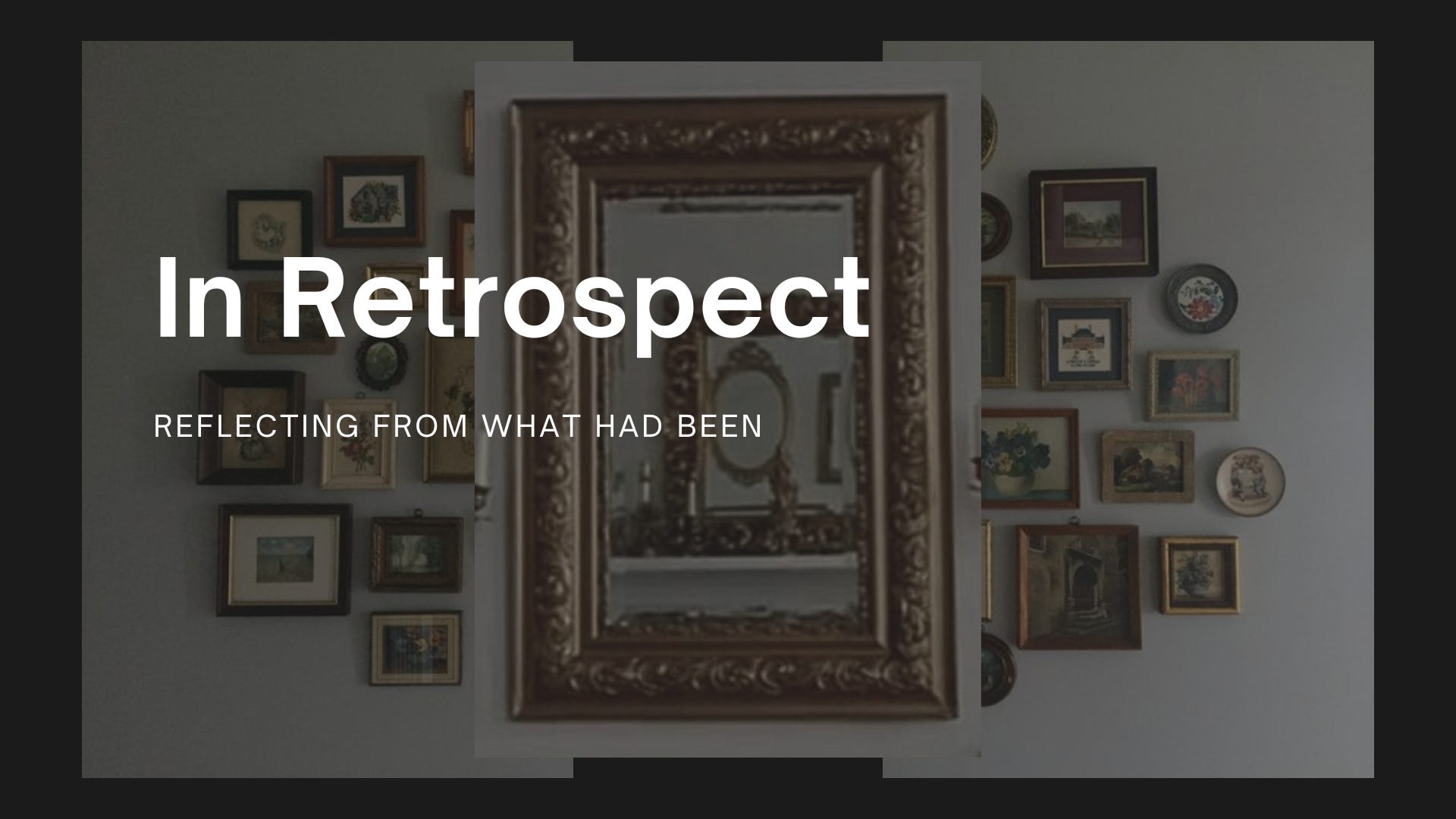 In Retrospect - by Cārus Cuevas - In Retrospect
