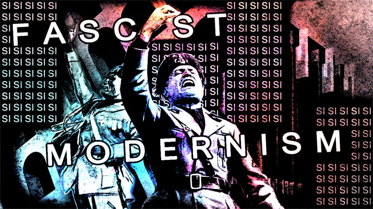 The Reactionary Modernism of Fascism