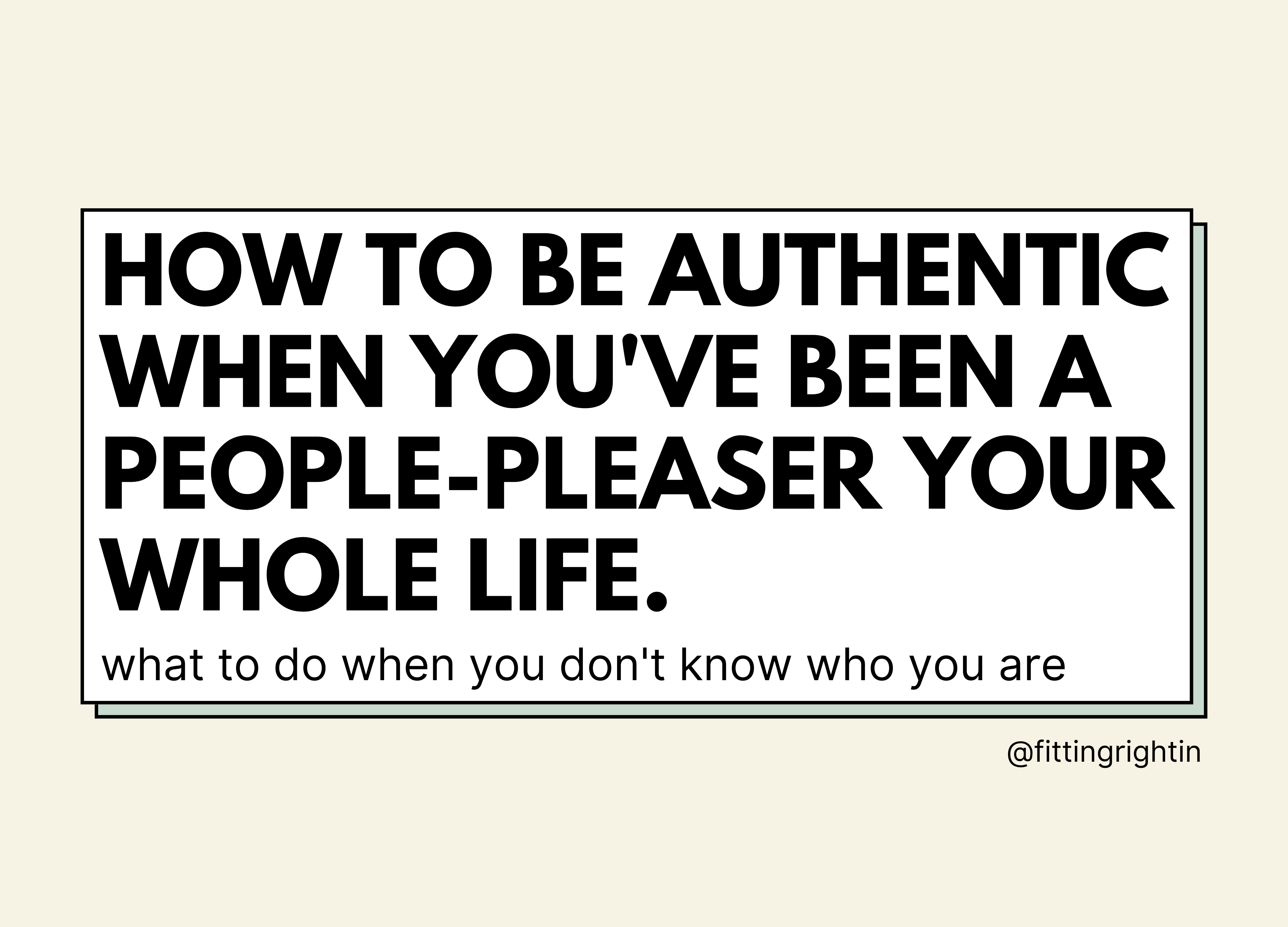 How to Be Authentic When You've Been a People-Pleaser Your Whole Life.