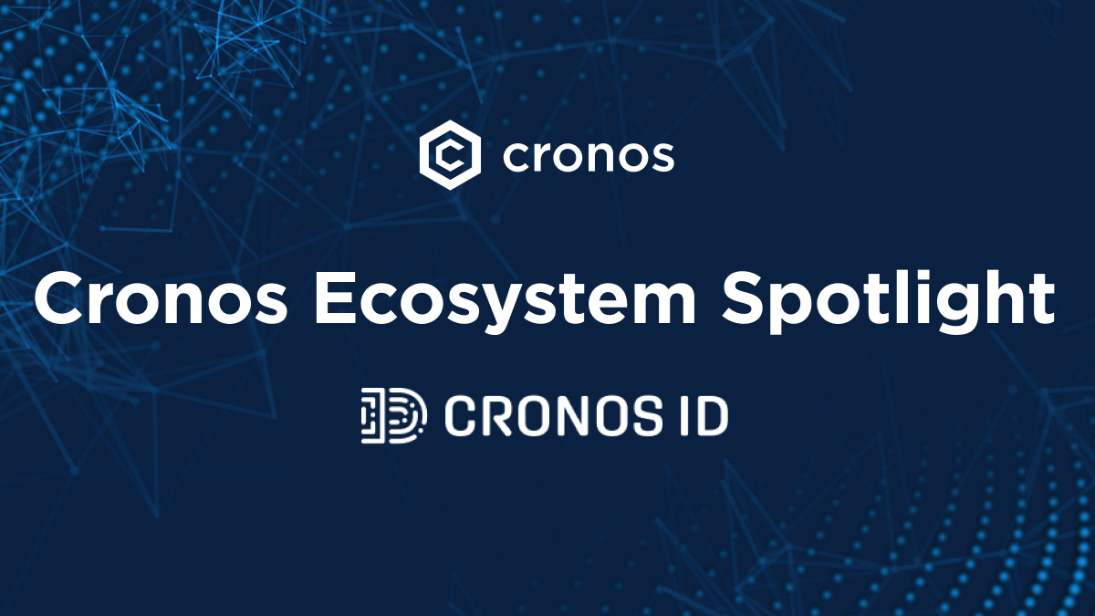 Cronos Ecosystem Spotlight: Cronos ID - by Jay Lin