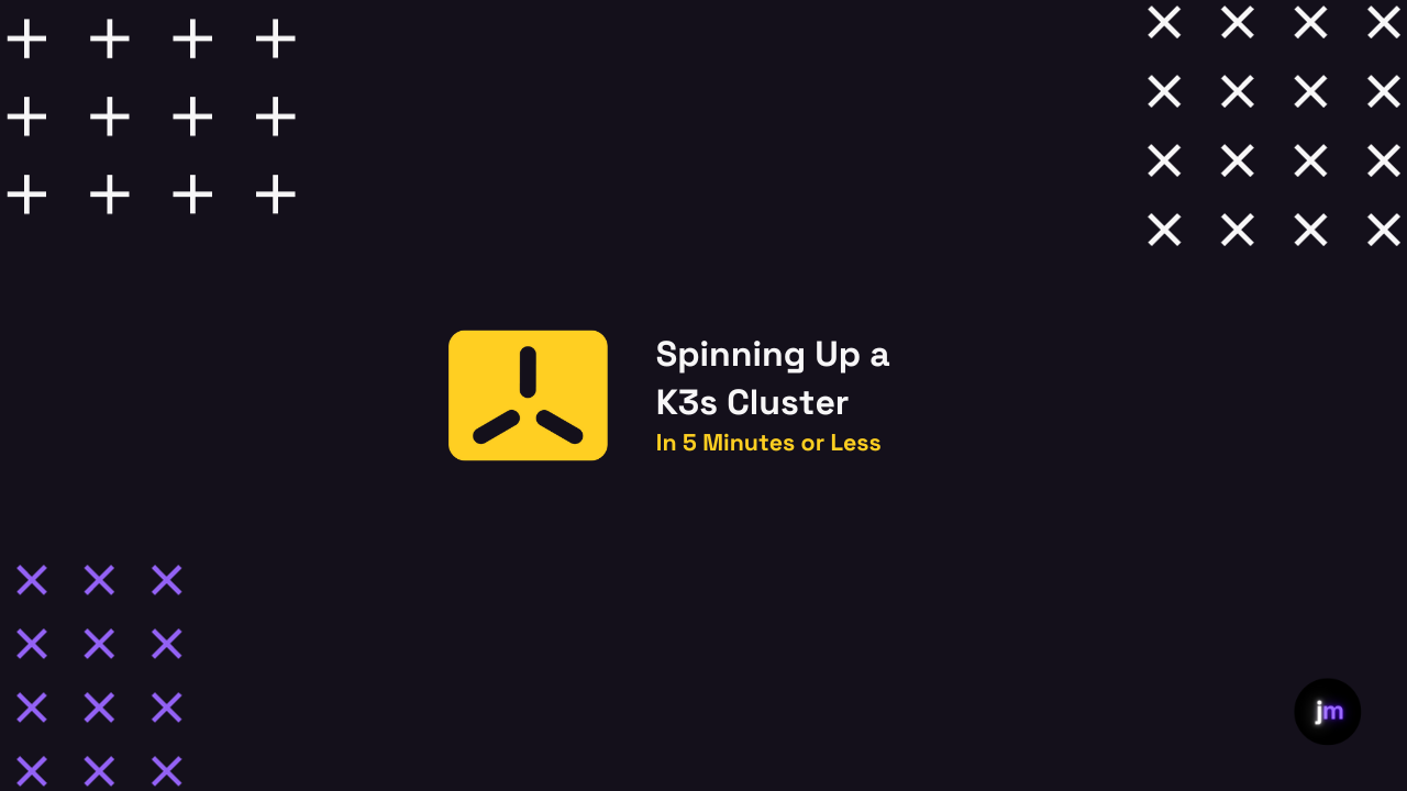 Spinning Up a K3s Cluster in 5 Minutes or Less