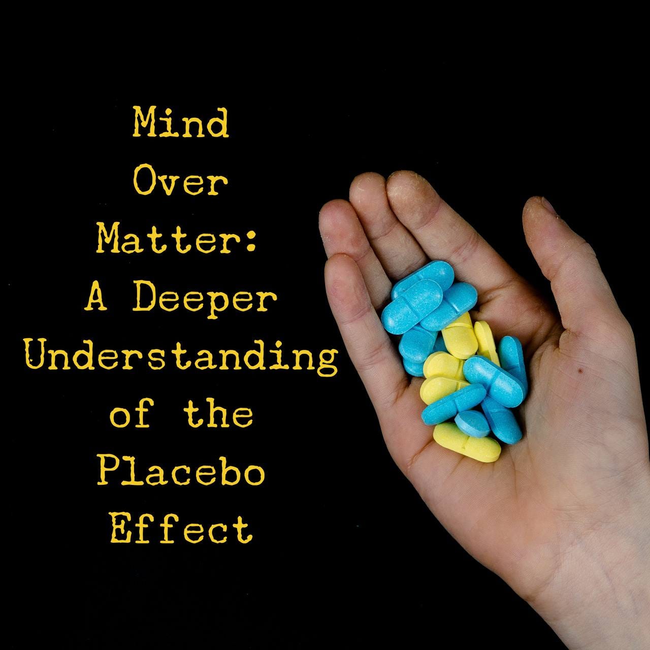 Mind Over Matter A Deeper Understanding Of The Placebo Effect mind-over-matter-a-deeper-understanding-of-the-placebo-effect