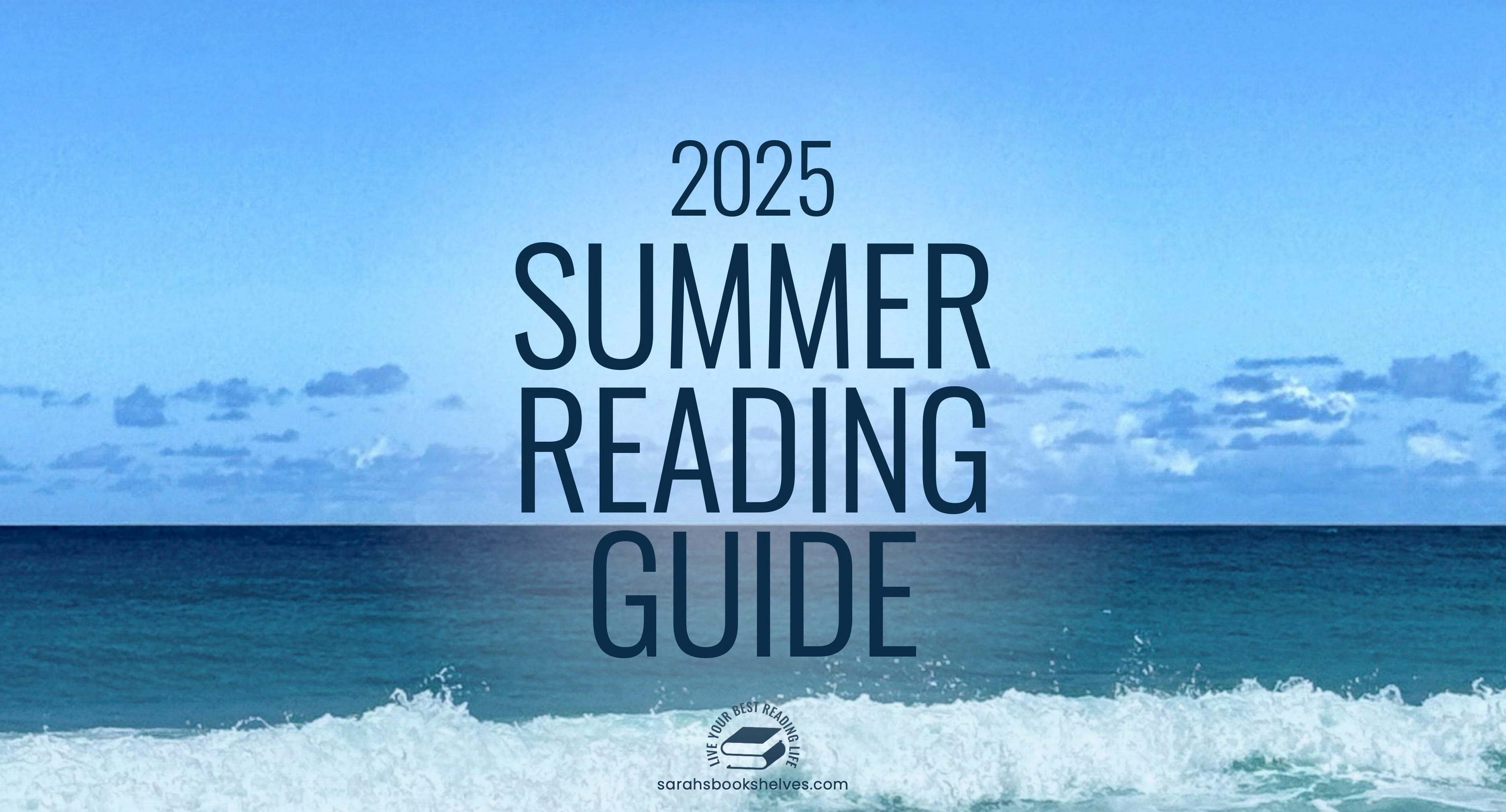 My 2025 Summer Reading Guide (and Cheatsheet)