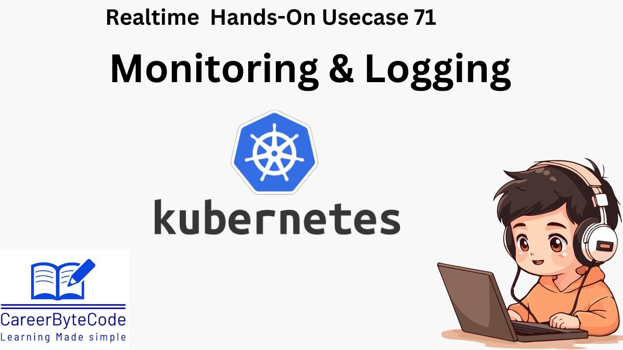 Kubernetes-Monitoring Solutions - CareerByteCode’s Substack