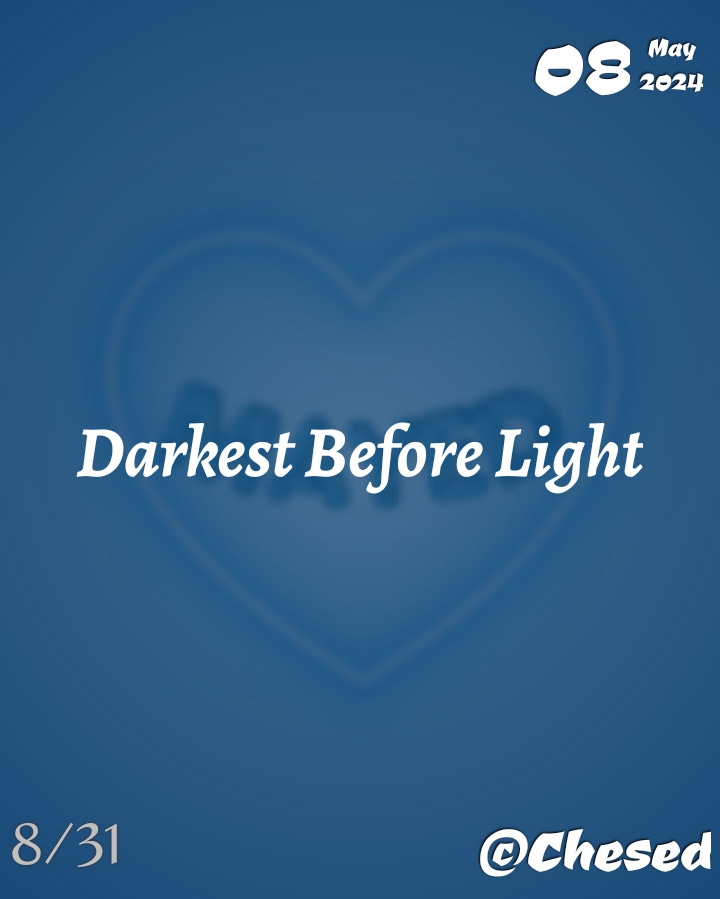 Darkest Before Light - Chesed’s Substack