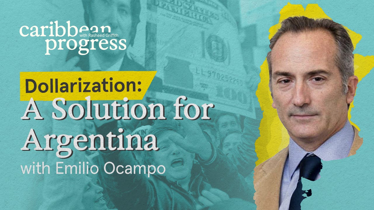 Why Dollarize Argentina - by Rasheed Griffith