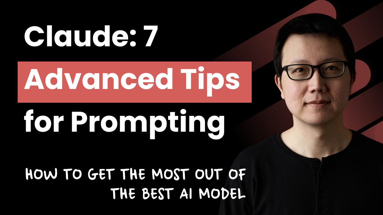 Claude: 7 Advanced Prompt Techniques for The Best AI Model