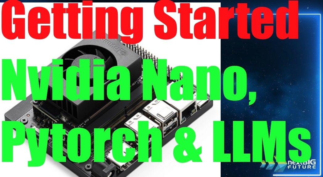 Setting Up Nvidia Jetson Nano, Install Pytorch and Start Working With LLMs