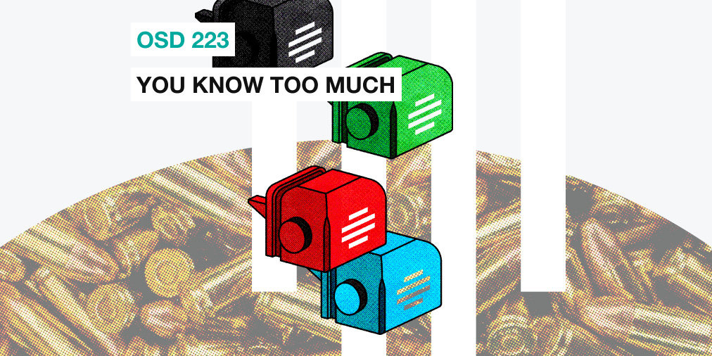 OSD 223: You know too much - Open Source Defense