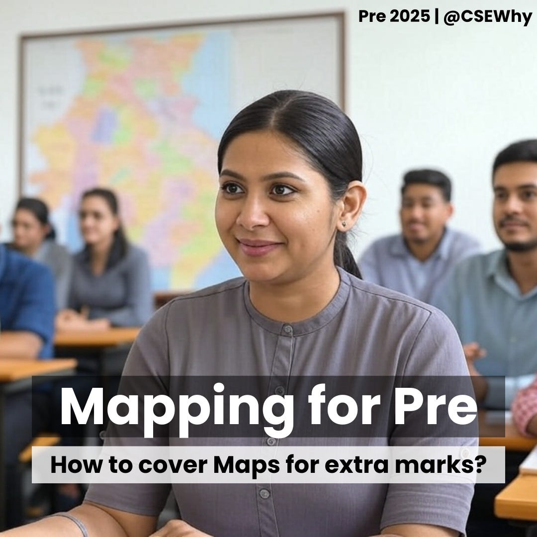 #311: Mapping for UPSC PRE25 - UPSC CSE Why Newsletter