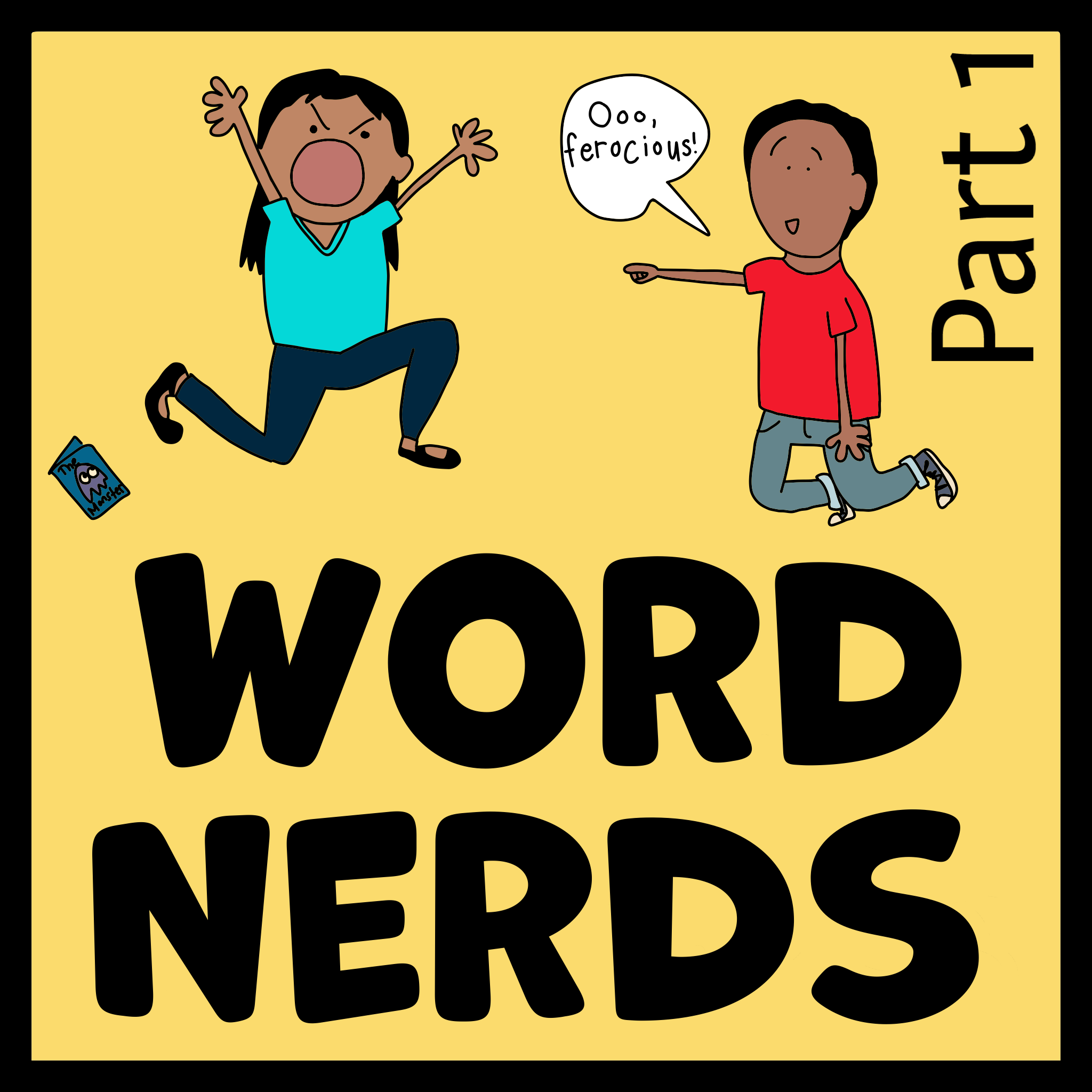 Word Nerds (part 1) - by Katrina, Kim, Lizzie & Marie
