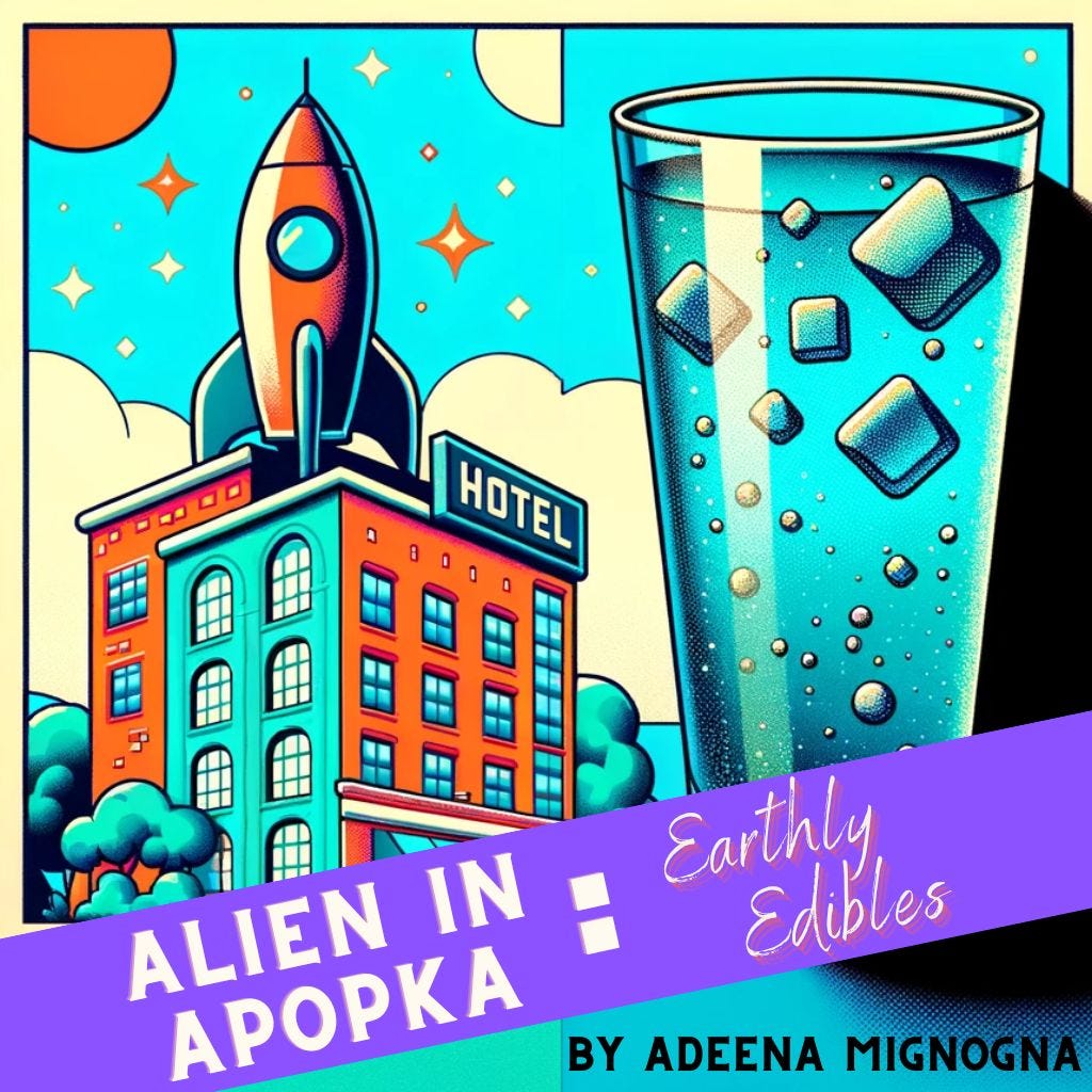 Alien in Apopka: Earthly Edibles - by Adeena Mignogna