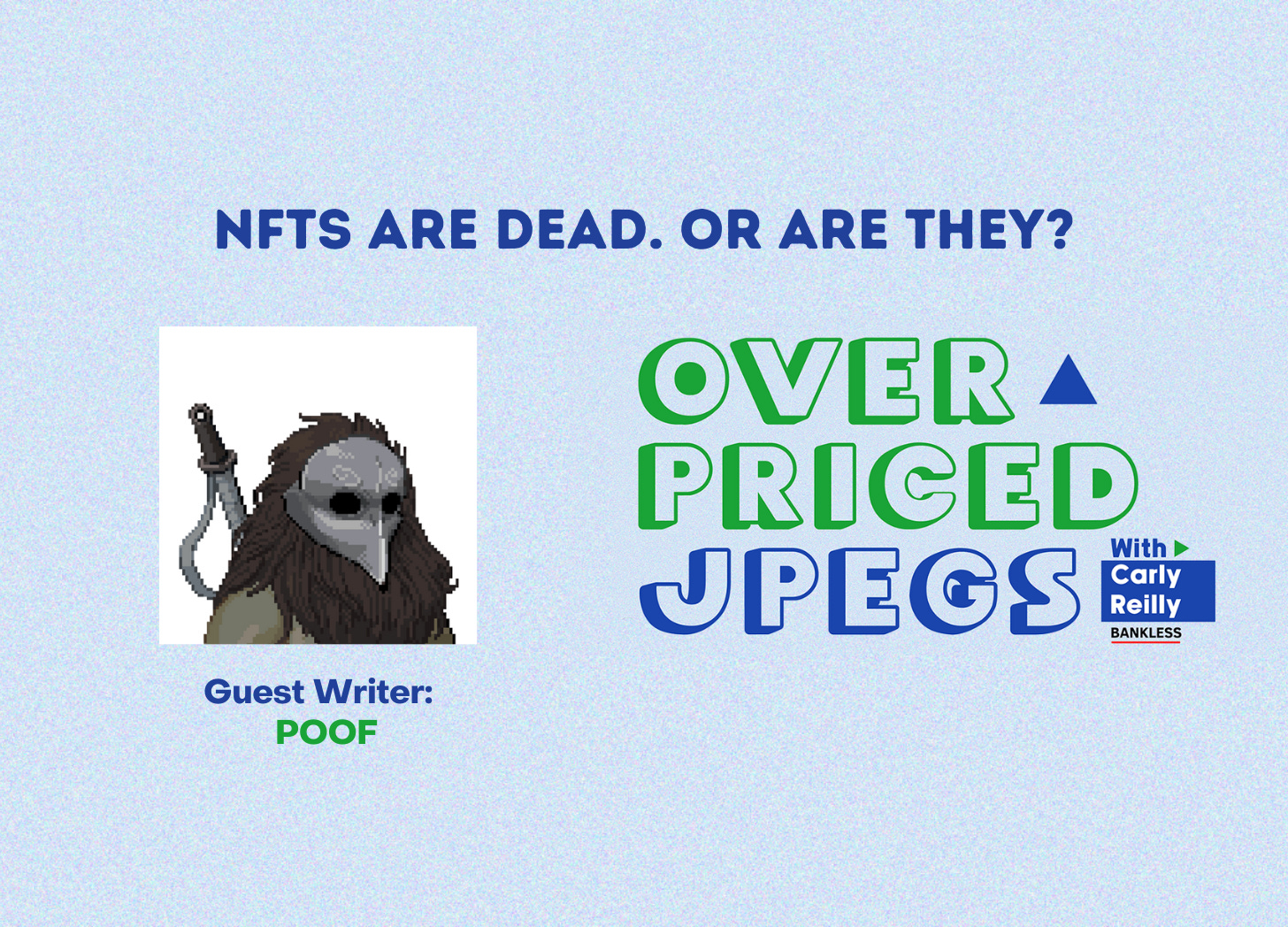 NFTs Are Dead ... Or Are They? - Overpriced JPEGs