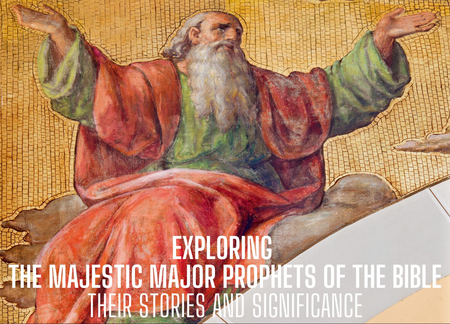Exploring the Majestic Major Prophets of the Bible: Their Stories and ...