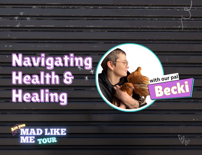 Navigating Health & Healing (with our pal Becki Moss) | Mad Like Me ...