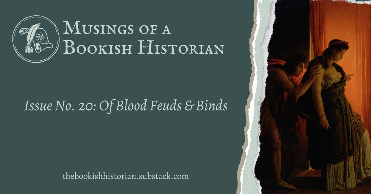 Issue No. 20: Of Blood Feuds & Binds