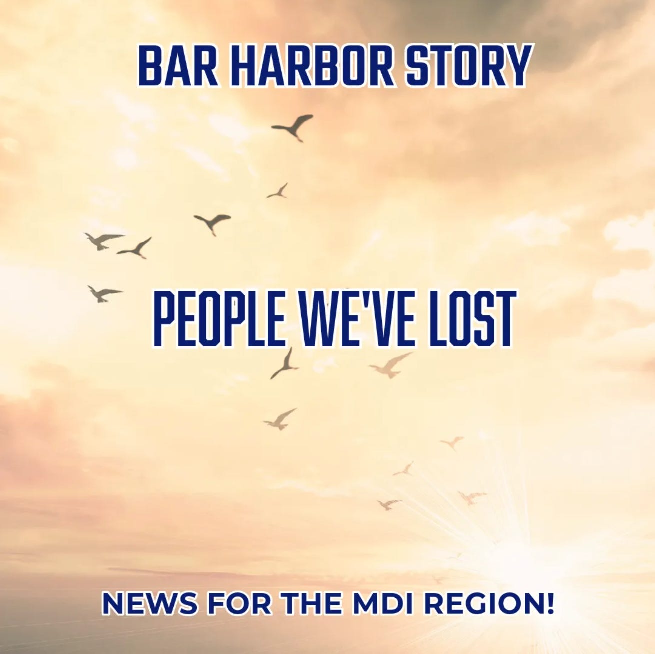 People We’ve Lost – Bar Harbor Story