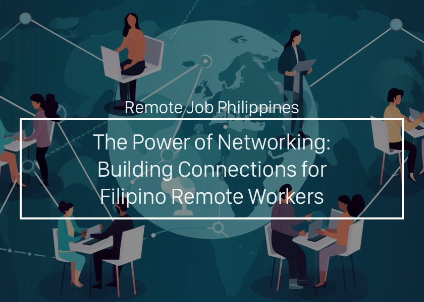 The Power of Networking: Building Connections for Filipino Remote ...