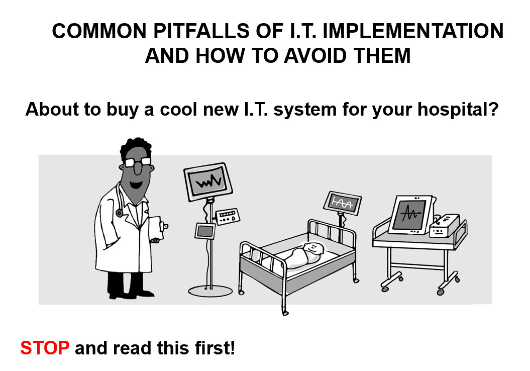 How not to implement new IT systems in hospitals...