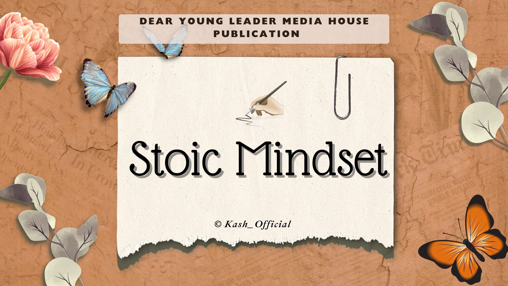 STOIC MINDSET - Dear Young Leader Media House