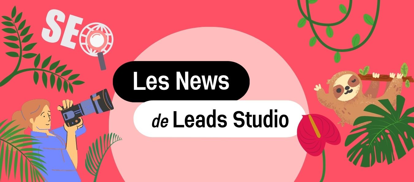 Les News de Leads Studio - Leads Studio