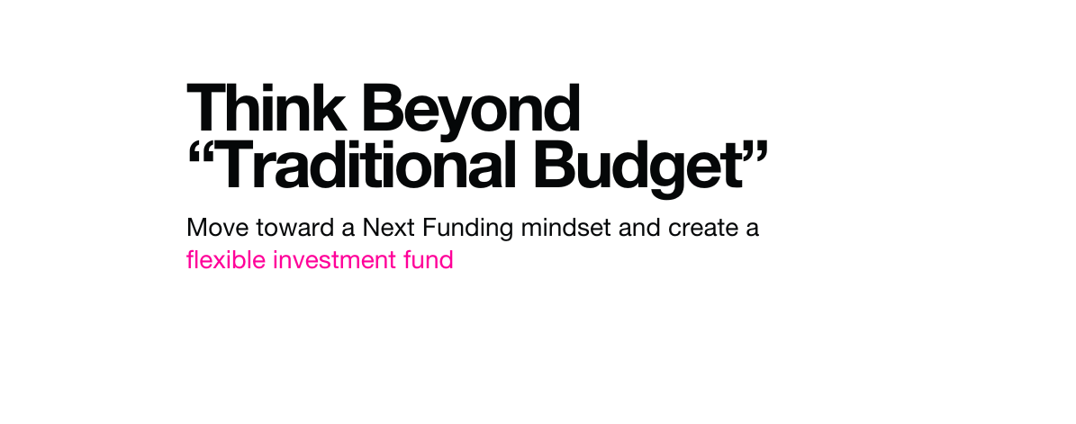 Beyond Performance Budgets: Fueling Innovation with Next-Level Funding