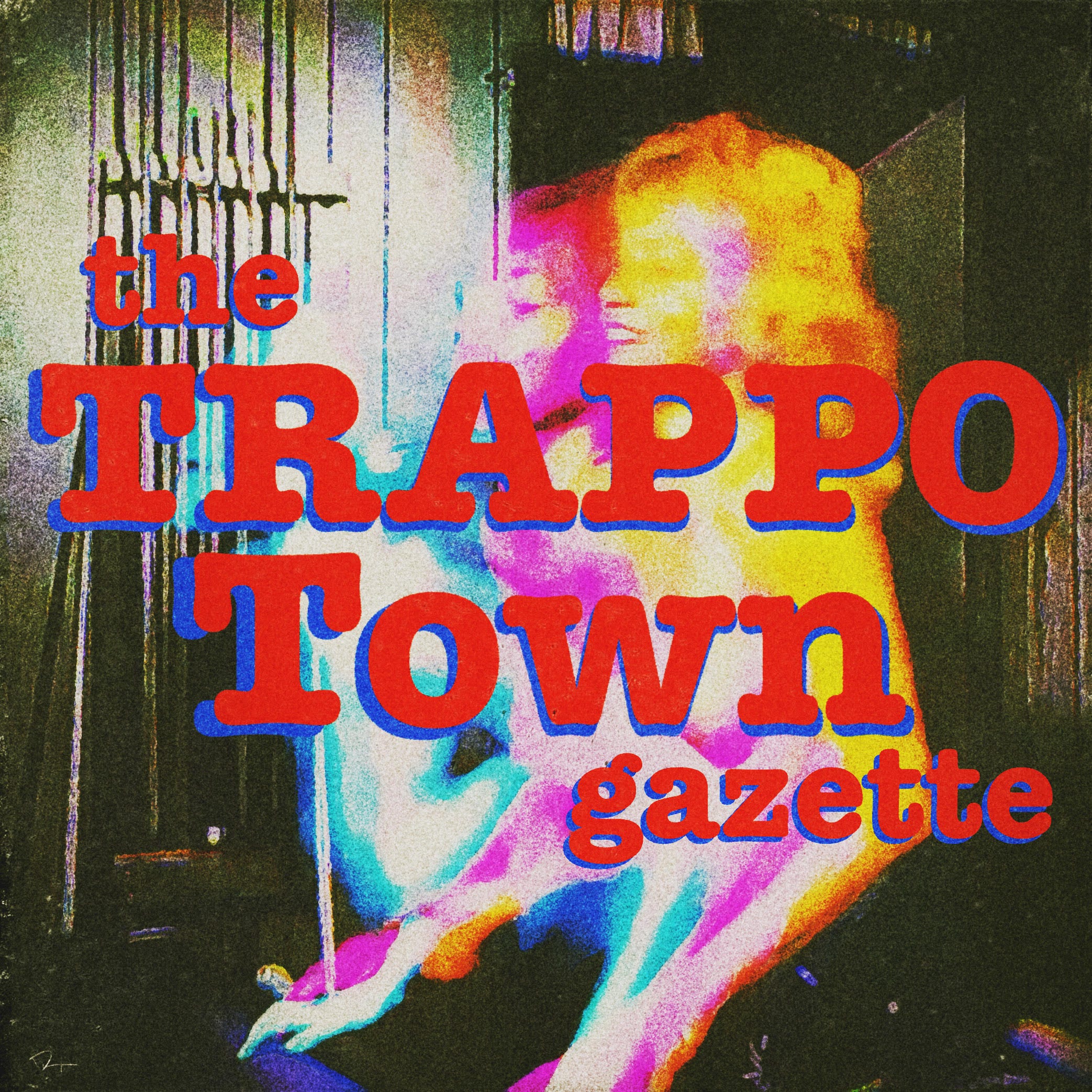 The TRAPPO Town Gazette - by Dustin Bacon