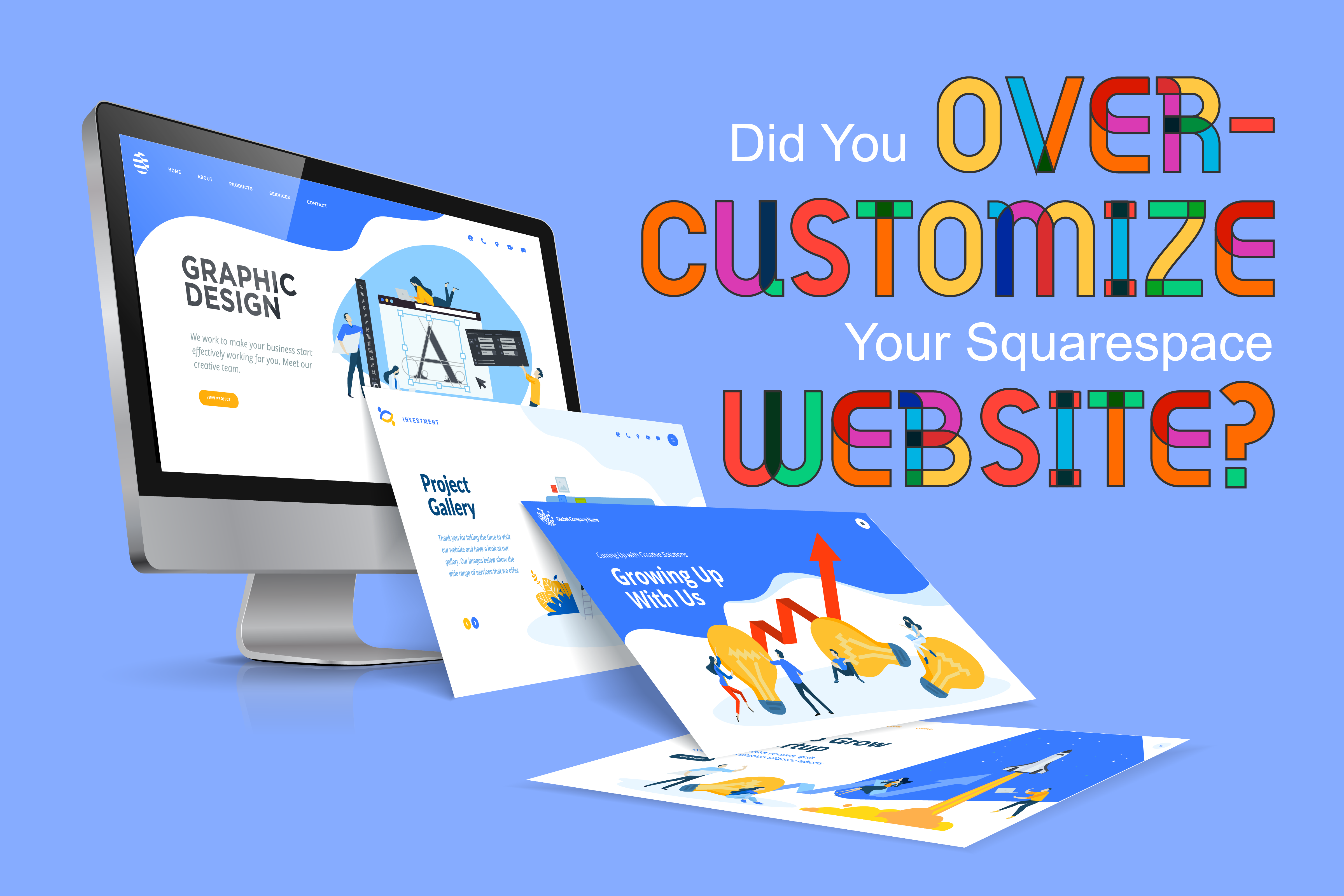 Did You Over-Customize Your Squarespace Website?