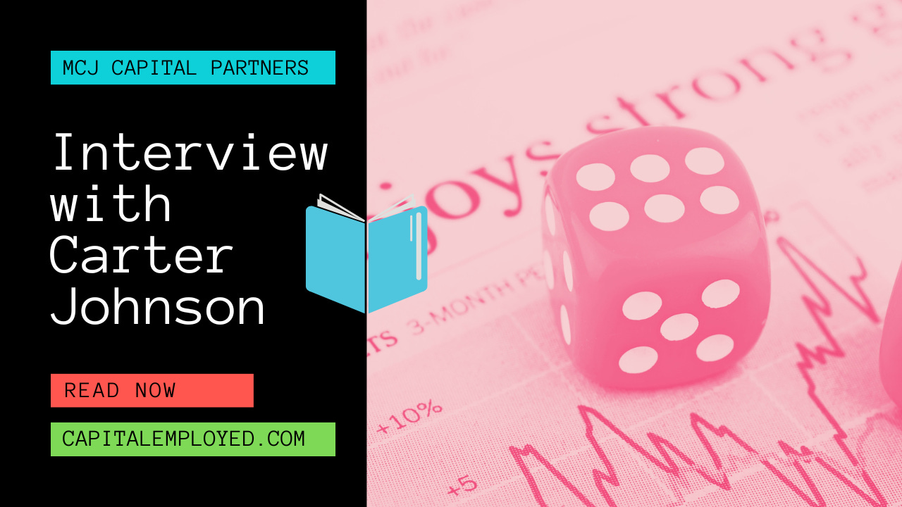 Interview with Carter Johnson from MCJ Capital Partners