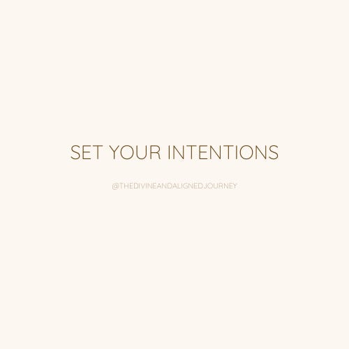 Set Your Intentions - The Divine and Aligned Journey