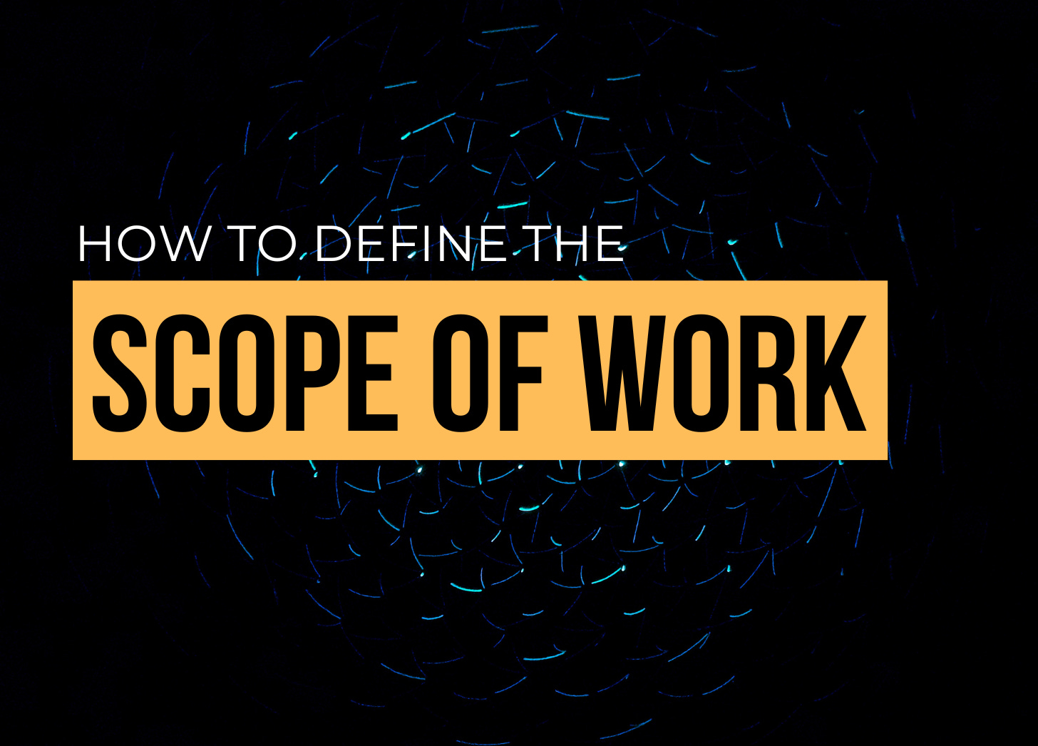 Defining The Scope Of Work: Increase Your Value By Solving The Real ...