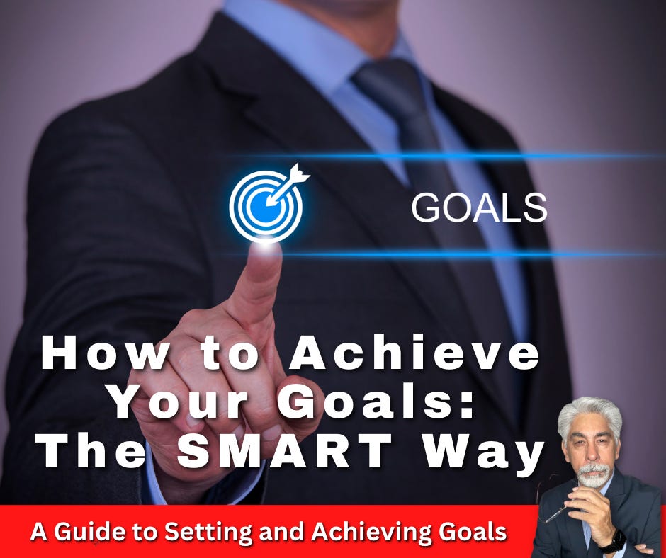 How to Achieve Your Goals - by John-Michael Melendez