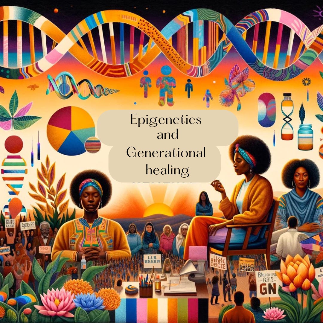 Healing from Generational Trauma: The Role of Epigenetics