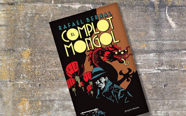 Reseña de El complot mongol de Rafael Bernal