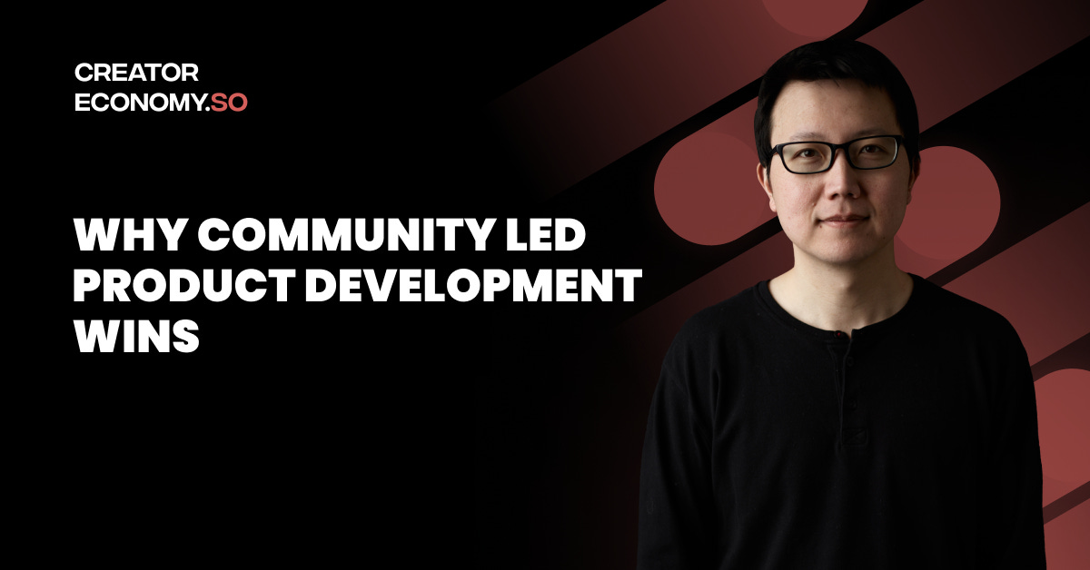 Why Community-Led Product Development Wins