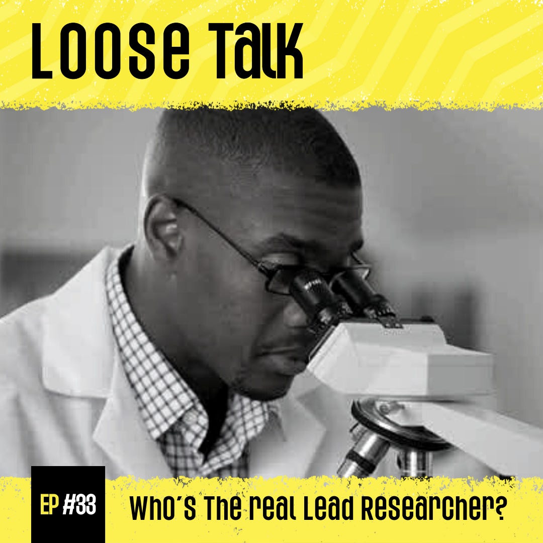 Who’s The real Lead Researcher? - Loose Talk