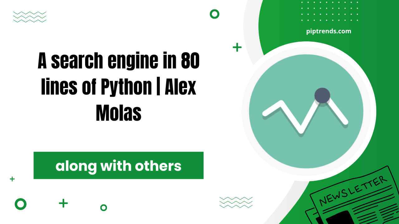 A search engine in 80 lines of Python | Alex Molas